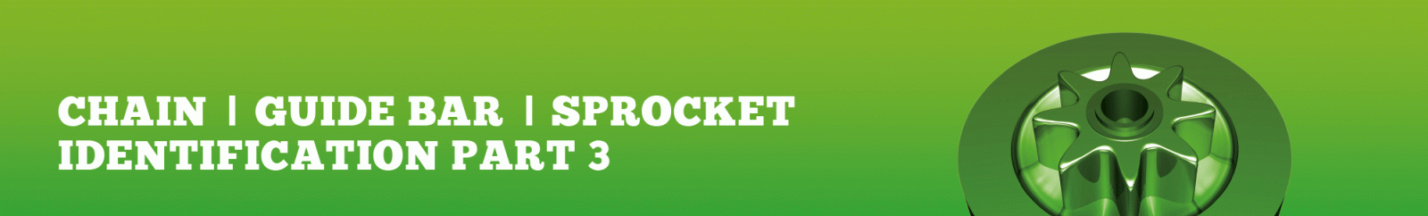 CHAIN, GUIDE BAR & SPROCKET IDENTIFICATION PART 3 - Chainsawbars